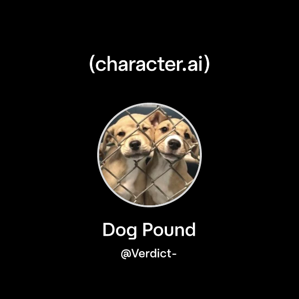 Chat with Dog Pound | character.ai | AI Chat, Reimagined–Your Words ...