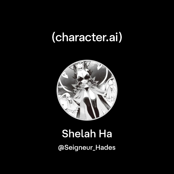 Chat with Shelah Ha | character.ai | AI Chat, Reimagined–Your Words ...