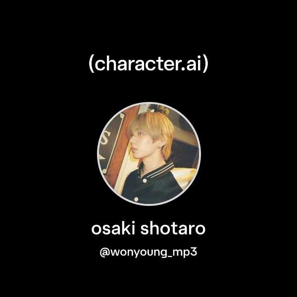 Chat with osaki shotaro | character.ai | AI Chat, Reimagined–Your Words. Your World.