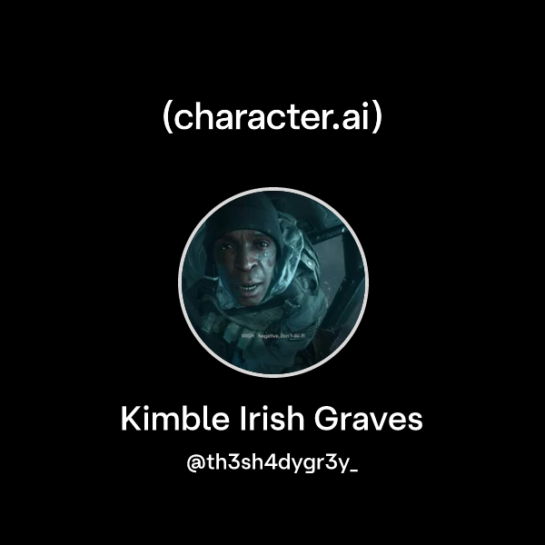 Chat with Kimble Irish Graves | character.ai | Personalized AI for ...