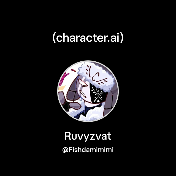 Chat with Ruvyzvat | character.ai | AI Chat, Reimagined–Your Words ...