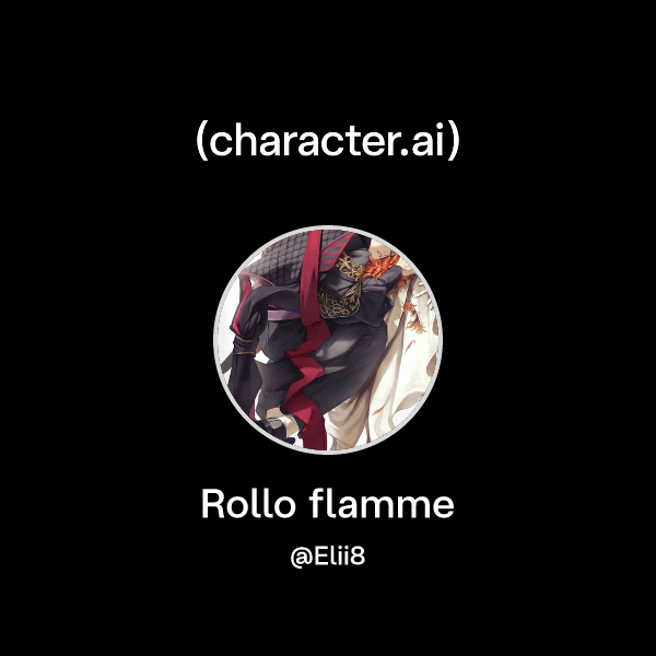 Chat with Rollo flamme | character.ai | AI Chat, Reimagined–Your Words ...