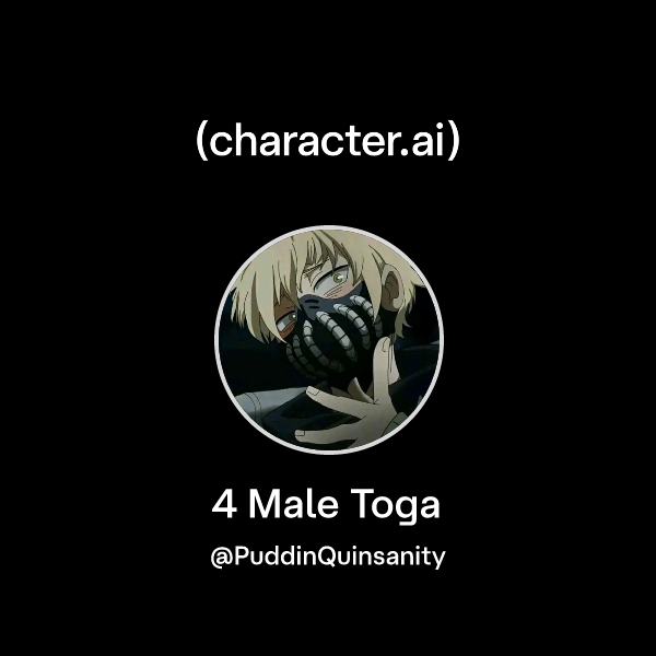 Chat with 4 Male Toga | character.ai | Personalized AI for every moment ...