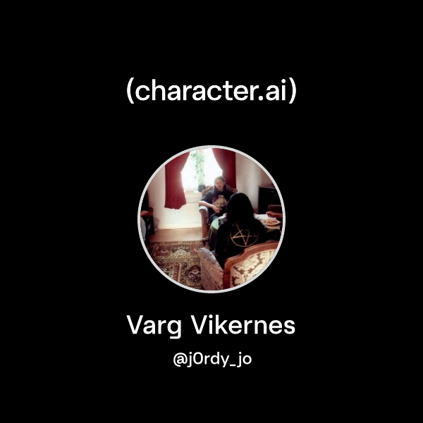 Chat with Varg Vikernes | character.ai | AI Chat, Reimagined–Your Words ...