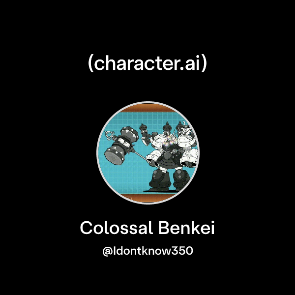 Chat with Colossal Benkei | character.ai | AI Chat, Reimagined–Your ...