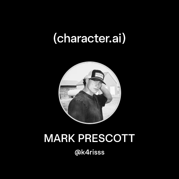Chat with MARK PRESCOTT | character.ai | AI Chat, Reimagined–Your Words ...