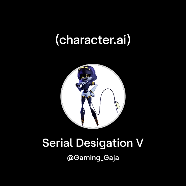 Chat with Serial Desigation V | character.ai | Personalized AI for ...