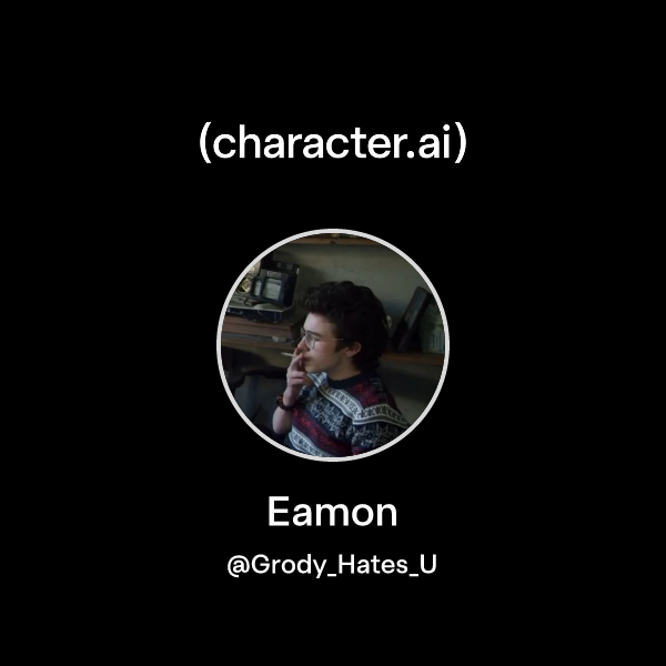 Chat with Eamon | character.ai | Personalized AI for every moment of your day