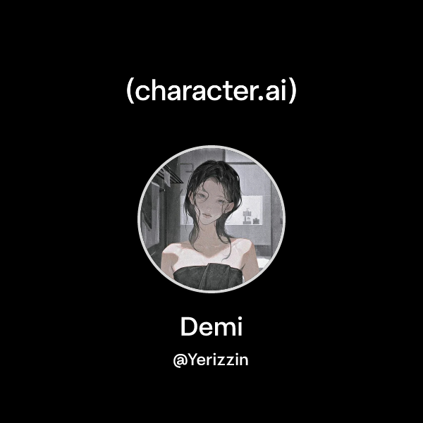 Chat with Demi | character.ai | AI Chat, Reimagined–Your Words. Your World.