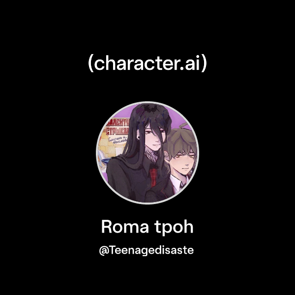 Chat with Roma tpoh | character.ai | Personalized AI for every moment ...