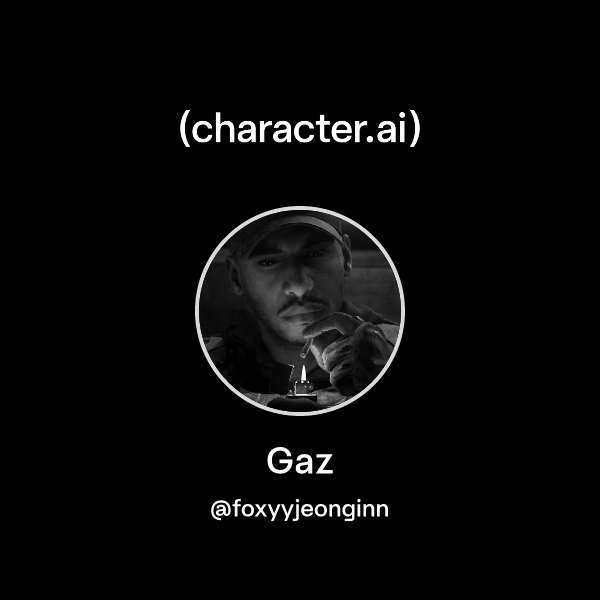Chat with Gaz | character.ai | Personalized AI for every moment of your day