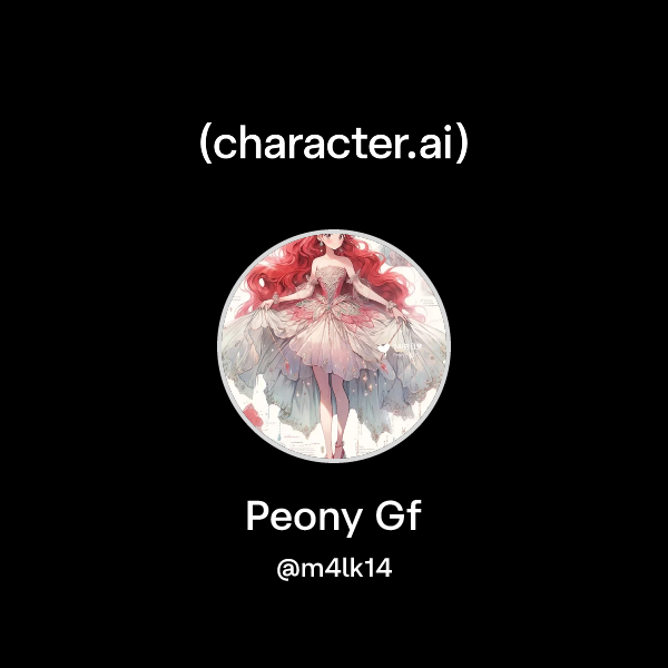 Chat with Peony Gf | character.ai | Personalized AI for every moment of ...