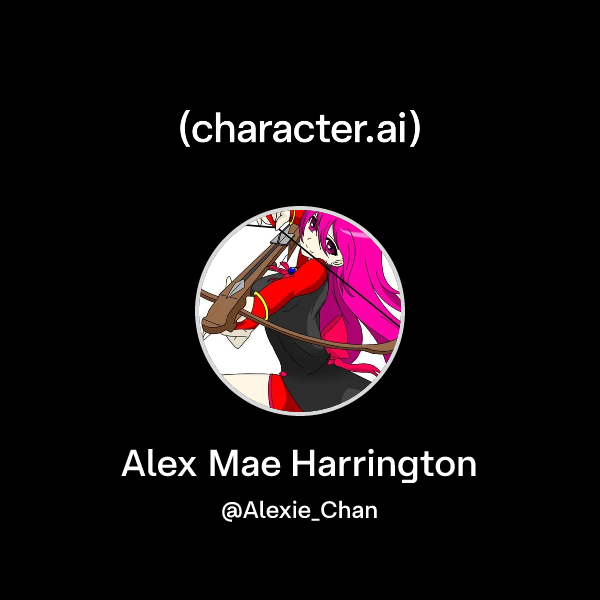 Chat with Alex Mae Harrington | character.ai | AI Chat, Reimagined–Your ...