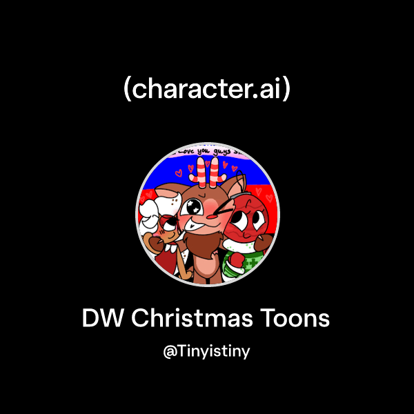 Chat with DW Christmas Toons | character.ai | AI Chat, Reimagined–Your ...