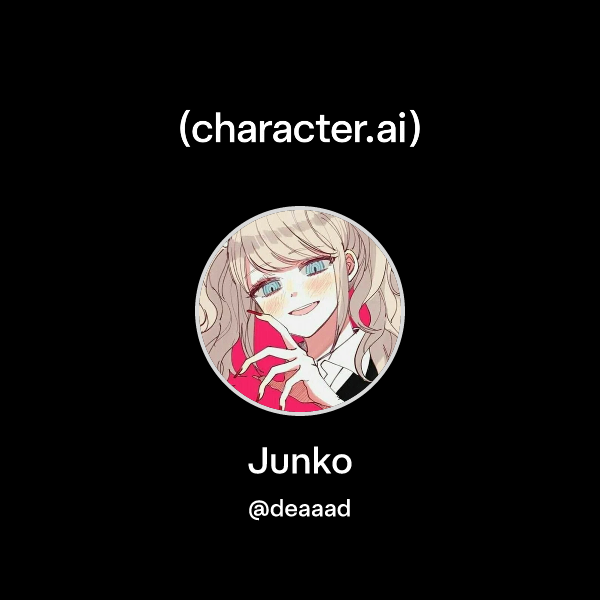 Chat with Junko | character.ai | Personalized AI for every moment of your day