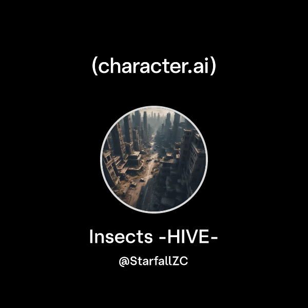 Chat with Insects -HIVE- | character.ai | Personalized AI for every ...