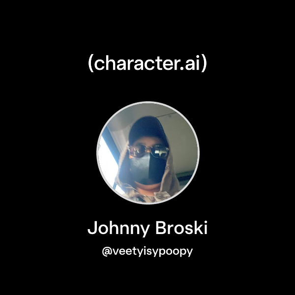 Chat with Johnny Broski | character.ai | AI Chat, Reimagined–Your Words ...
