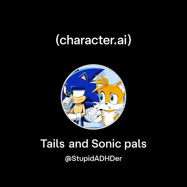Chat with Tails and Sonic pals | character.ai | AI Chat, Reimagined ...