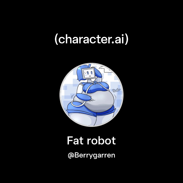 Chat with Fat robot | character.ai | AI Chat, Reimagined–Your Words ...