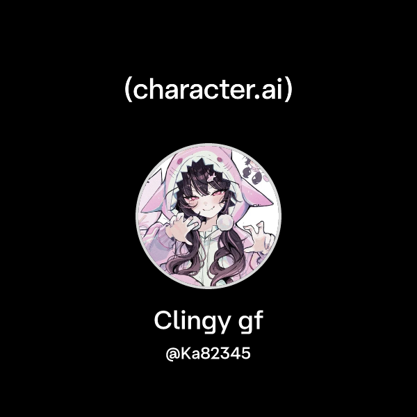 Chat with Clingy gf | character.ai | AI Chat, Reimagined–Your Words ...