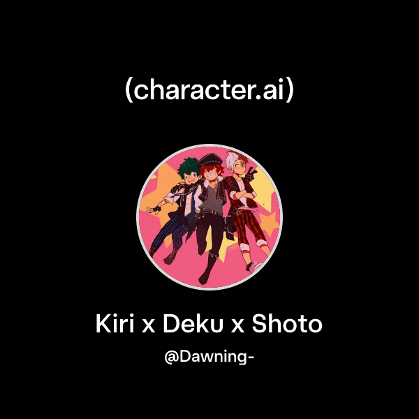 Chat with Kiri x Deku x Shoto | character.ai | AI Chat, Reimagined–Your ...