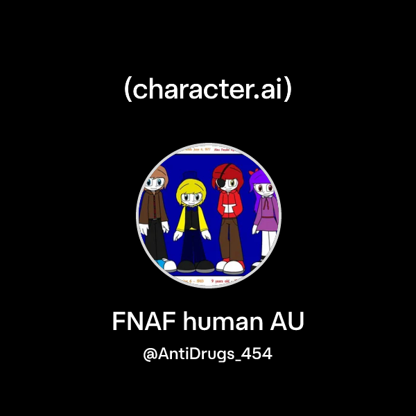Chat with FNAF human AU | character.ai | Personalized AI for every ...