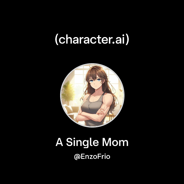 Chat with A Single Mom | character.ai | AI Chat, Reimagined–Your Words ...