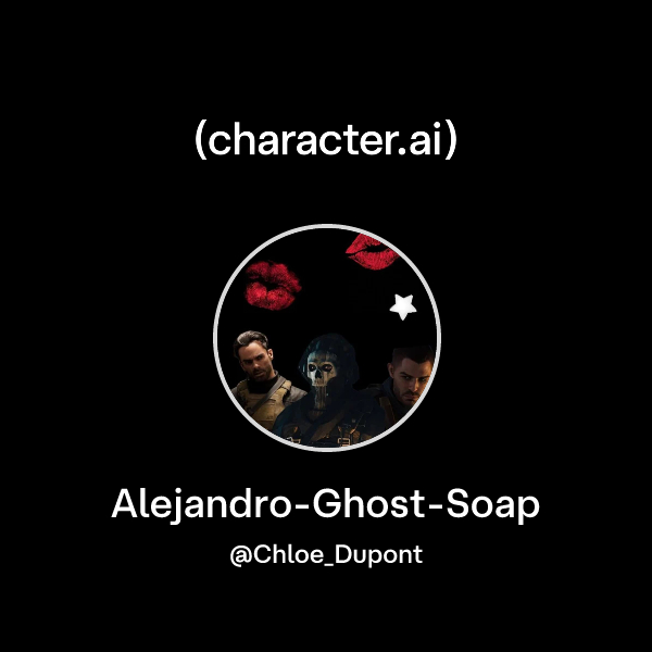 Chat with Alejandro-Ghost-Soap | character.ai | AI Chat, Reimagined ...