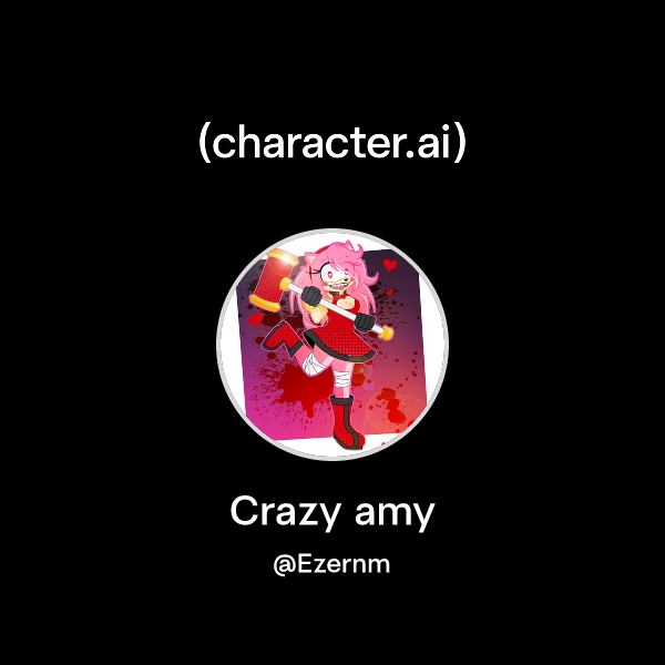 Chat with Crazy amy | character.ai | AI Chat, Reimagined–Your Words ...