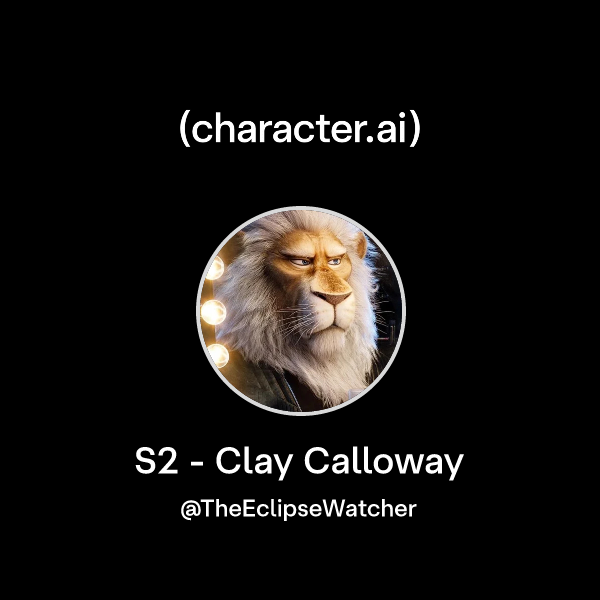 Chat with S2 - Clay Calloway | character.ai | AI Chat, Reimagined–Your Words. Your World.