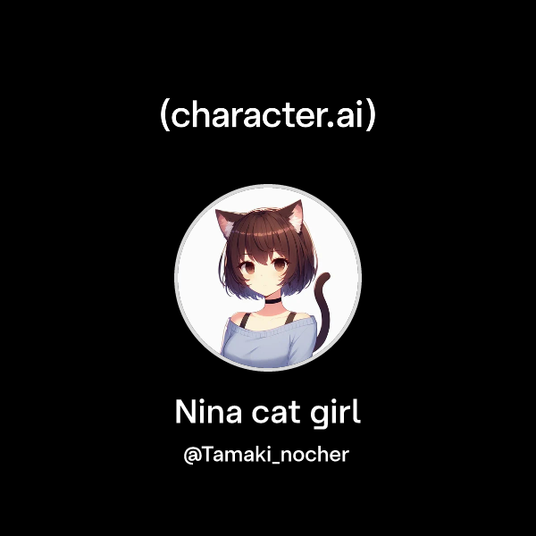 Chat with Nina cat girl | character.ai | Personalized AI for every ...