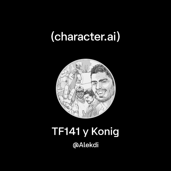 Chat with TF141 y Konig | character.ai | AI Chat, Reimagined–Your Words ...