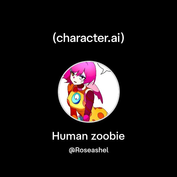 Chat with Human zoobie | character.ai | Personalized AI for every ...