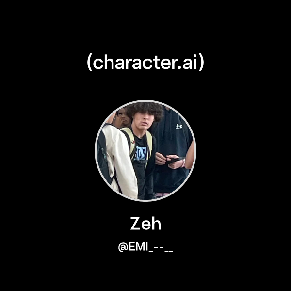Chat with Zeh | character.ai | AI Chat, Reimagined–Your Words. Your World.