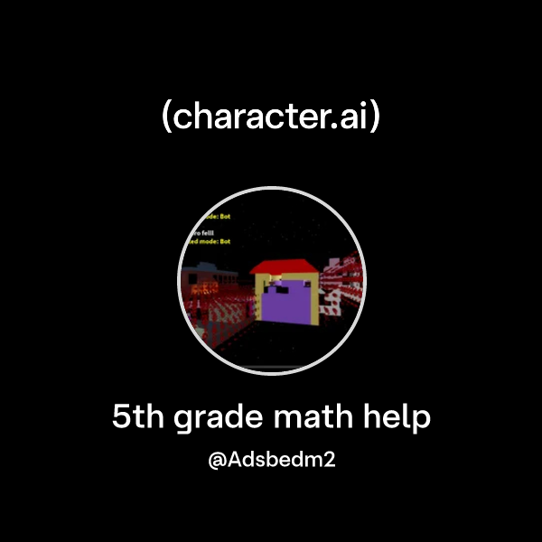 Chat with 5th grade math help | character.ai | Personalized AI for ...