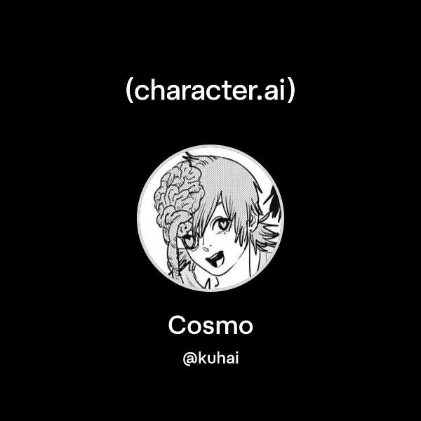 Chat with Cosmo | character.ai | AI Chat, Reimagined–Your Words. Your ...