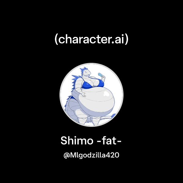 Chat with Shimo -fat- | character.ai | Personalized AI for every moment ...