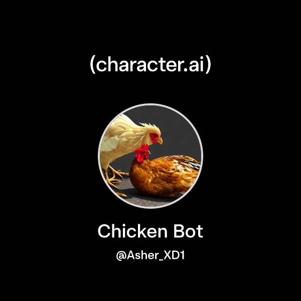 Chat with Chicken Bot | character.ai | Personalized AI for every moment ...