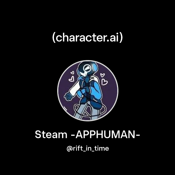 Chat with Steam -APPHUMAN- | character.ai | AI Chat, Reimagined–Your ...