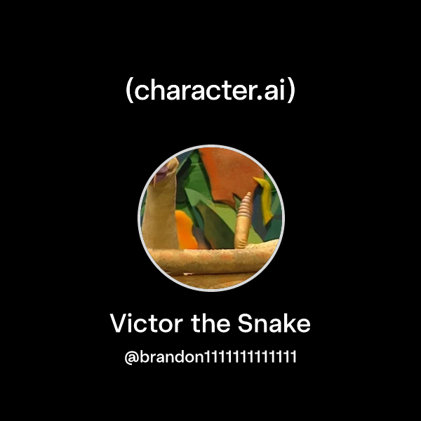 Chat with Victor the Snake | character.ai | Personalized AI for every ...