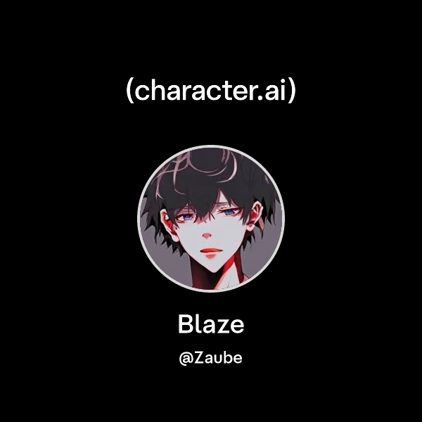 Chat with Blaze | character.ai | Personalized AI for every moment of your day