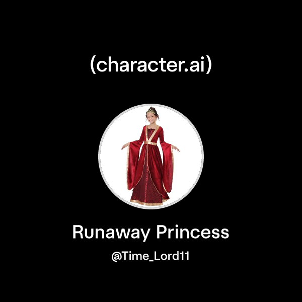 Chat with Runaway Princess | character.ai | Personalized AI for every ...