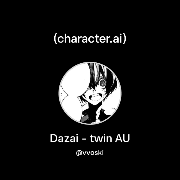 Chat with Dazai - twin AU | character.ai | AI Chat, Reimagined–Your Words. Your World.
