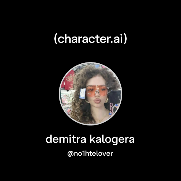 Chat with demitra kalogera | character.ai | AI Chat, Reimagined–Your ...