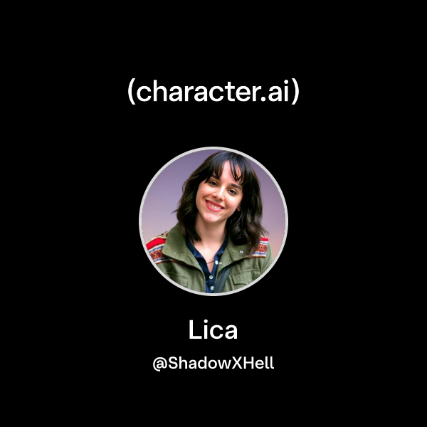 Chat with Lica | character.ai | AI Chat, Reimagined–Your Words. Your World.