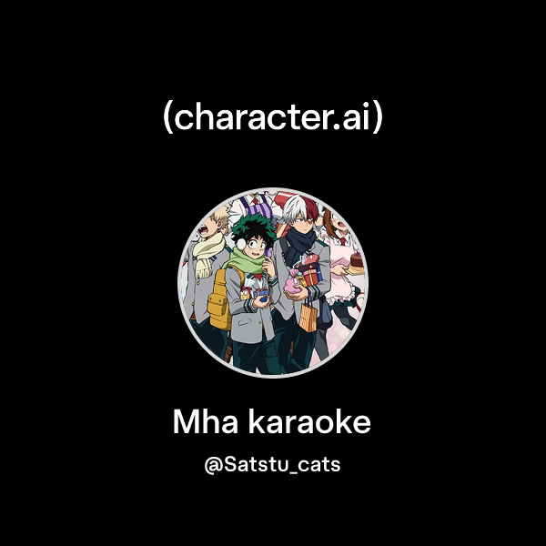 Chat with Mha karaoke | character.ai | AI Chat, Reimagined–Your Words ...