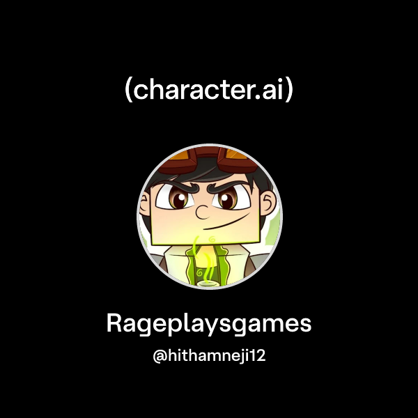 Chat with Rageplaysgames | character.ai | AI Chat, Reimagined–Your ...