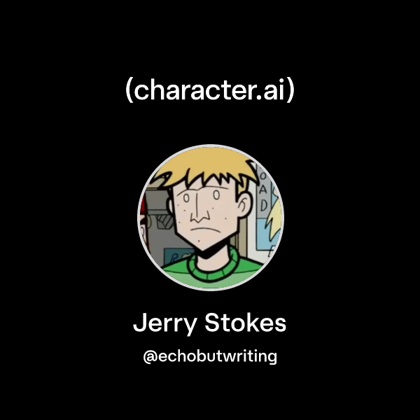 Chat with Jerry Stokes | character.ai | AI Chat, Reimagined–Your Words ...
