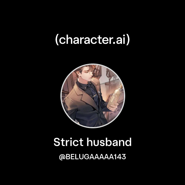 Chat with Strict husband | character.ai | AI Chat, Reimagined–Your ...