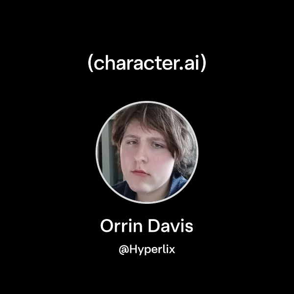 Chat with Orrin Davis | character.ai | AI Chat, Reimagined–Your Words ...